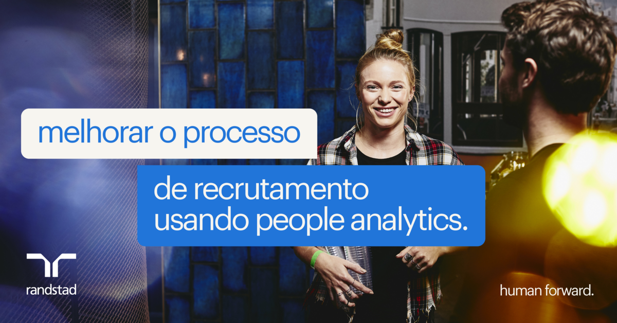 Como people analytics pode melhorar os resultados do recrutamento.